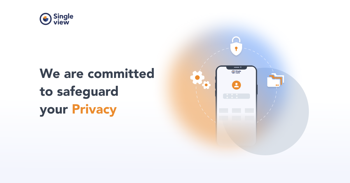 SingleView committed to safe your privacy | privacy @SingleView